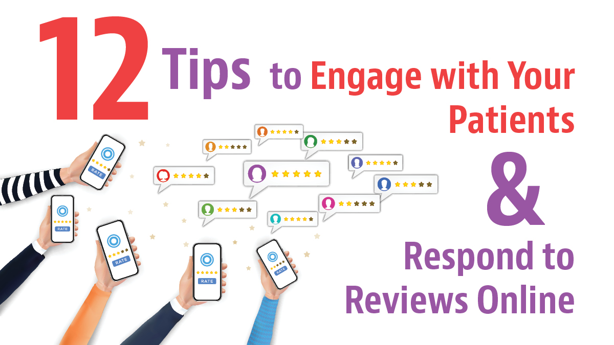 12 Tips to Engage with Your Patients and Respond to Reviews Online ...